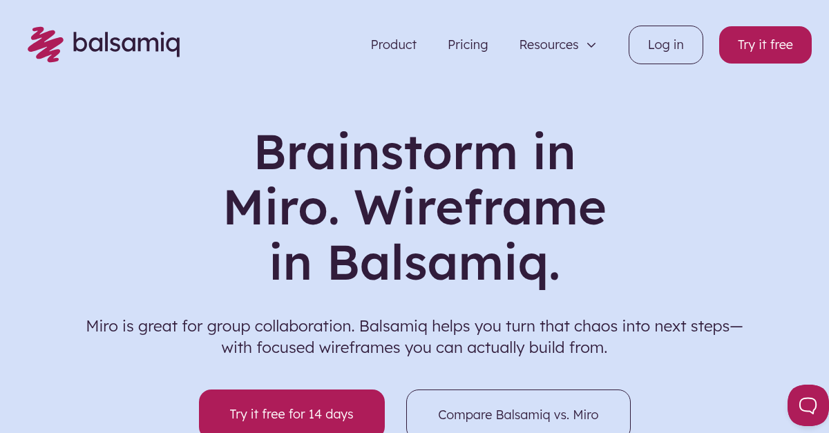 Brainstorm in Miro. Wireframe in Balsamiq.